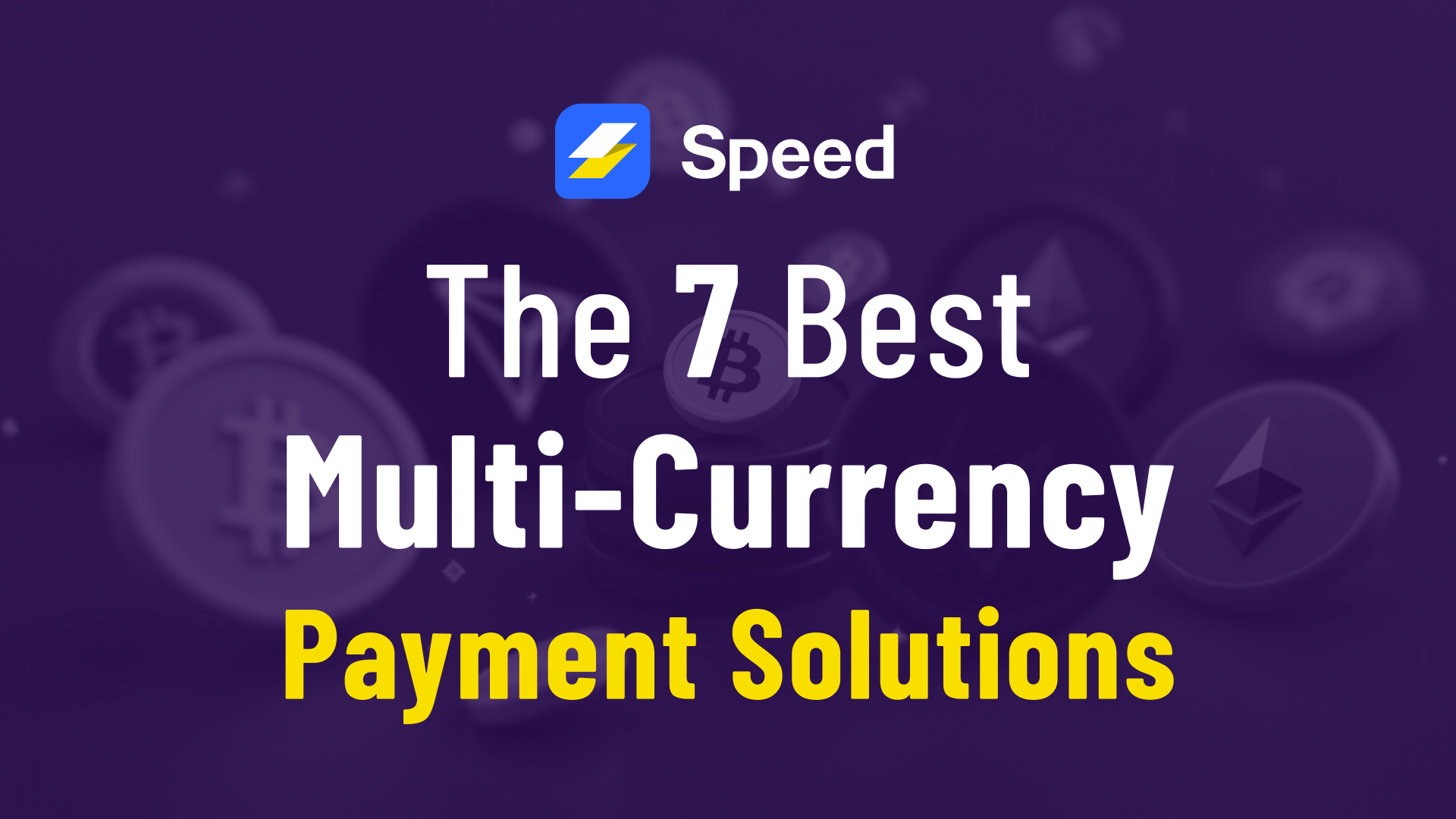 The 7 Best Multi-Crypto Payment Solutions for Small Businesses | Speed