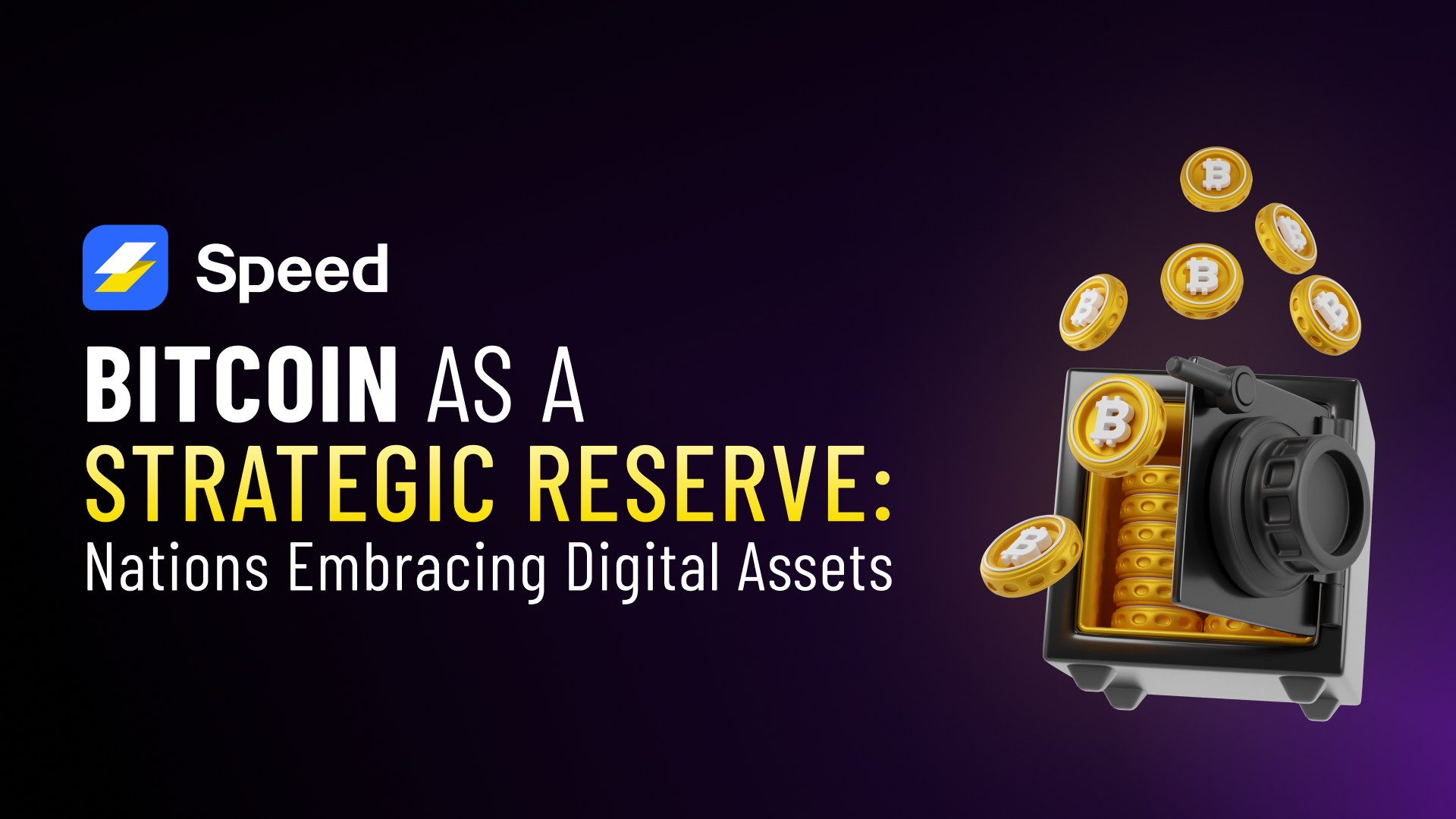 Bitcoin as a Strategic Reserve: Nations Digital Assets || Speed